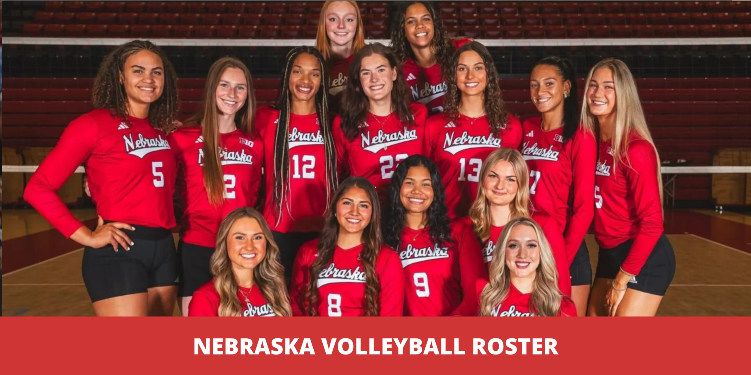 Nebraska Volleyball Roster for 2025 : Meet the Players