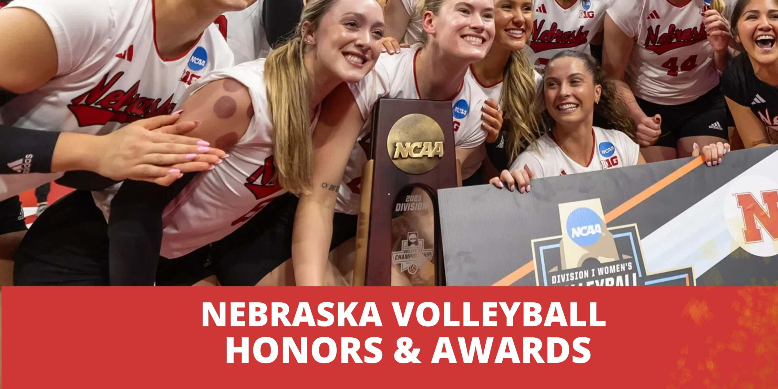 Nebraska Volleyball Honors & Awards - Huskers Volleyball Hub