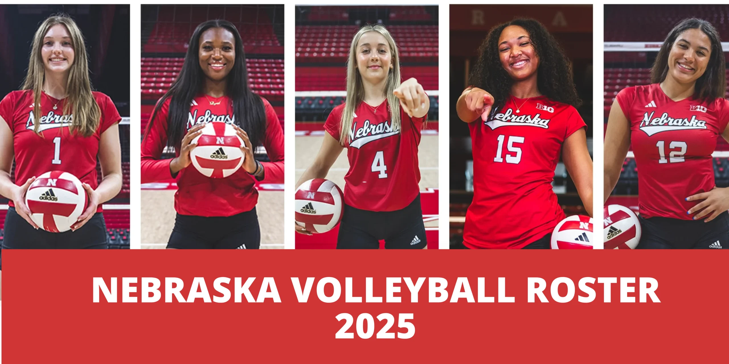 Nebraska volleyball roster 2025 Spring Season - Huskers Volleyball Hub