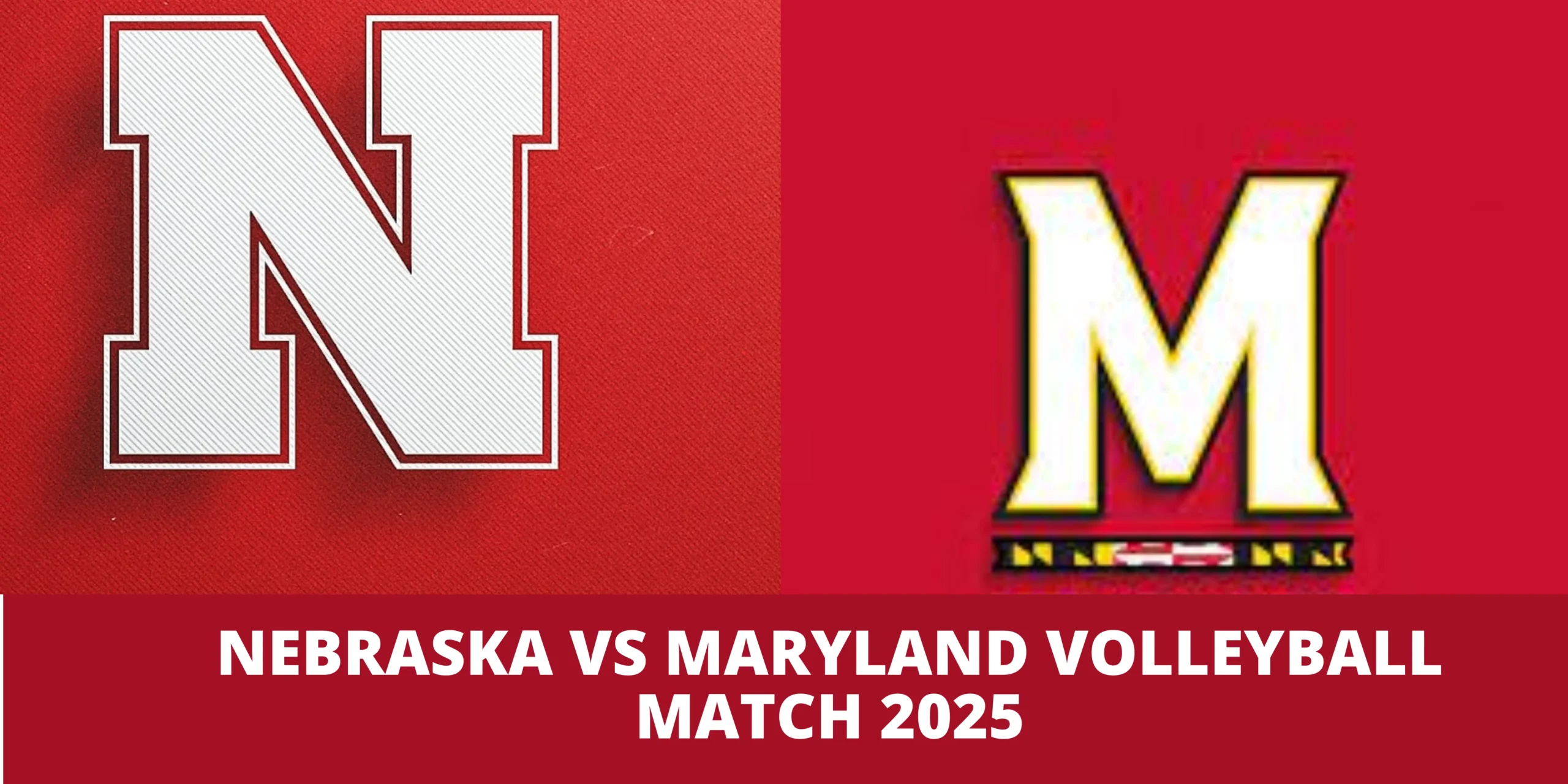 Nebraska vs Maryland Volleyball 2025 : A Rivalry of Power and Tradition - Huskers Volleyball Hub